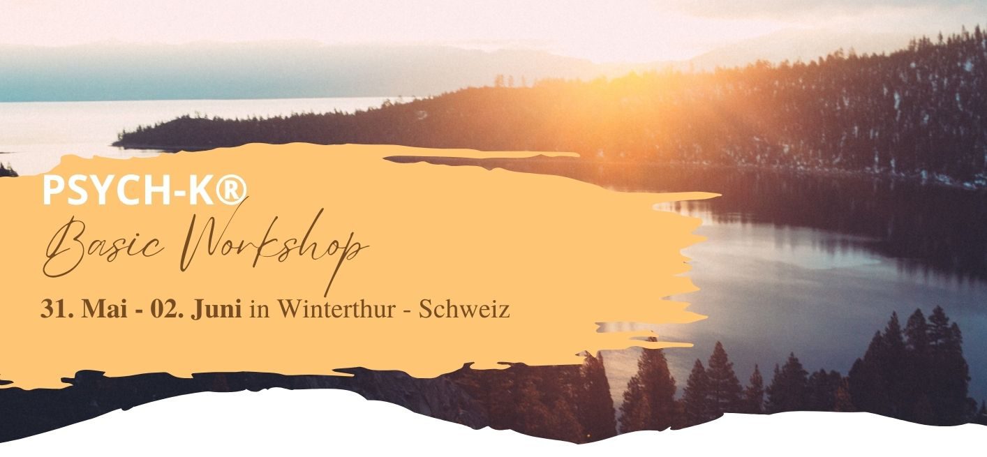 PSYCH-K® Basic Workshop - Winterthur, Schweiz - Sabrina Kiermaier